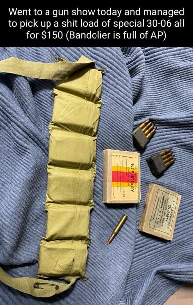 Went to a gun show today and managed to pick up a shit load of special ...