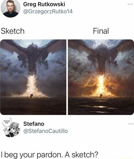 A Greg Rutkowski Sketch Final I beg your pardon. A sketch? - iFunny
