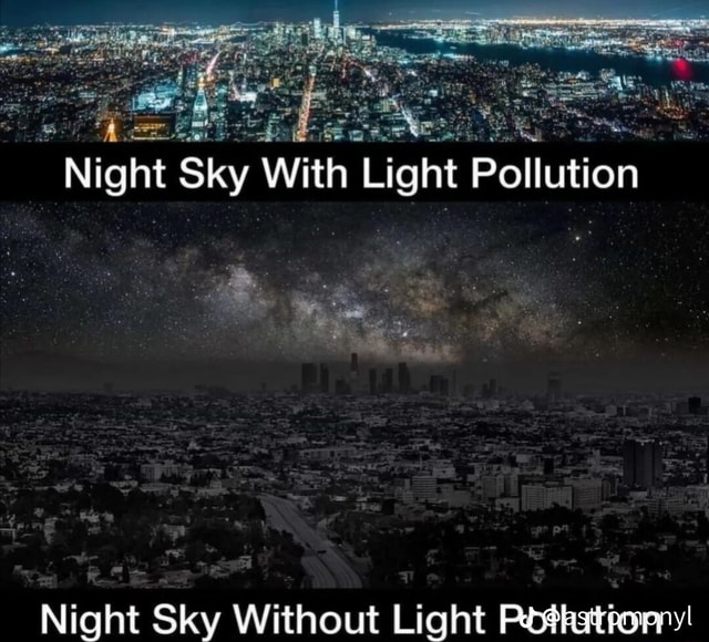 Night Sky With Light Pollution Night Sky Without Light - iFunny
