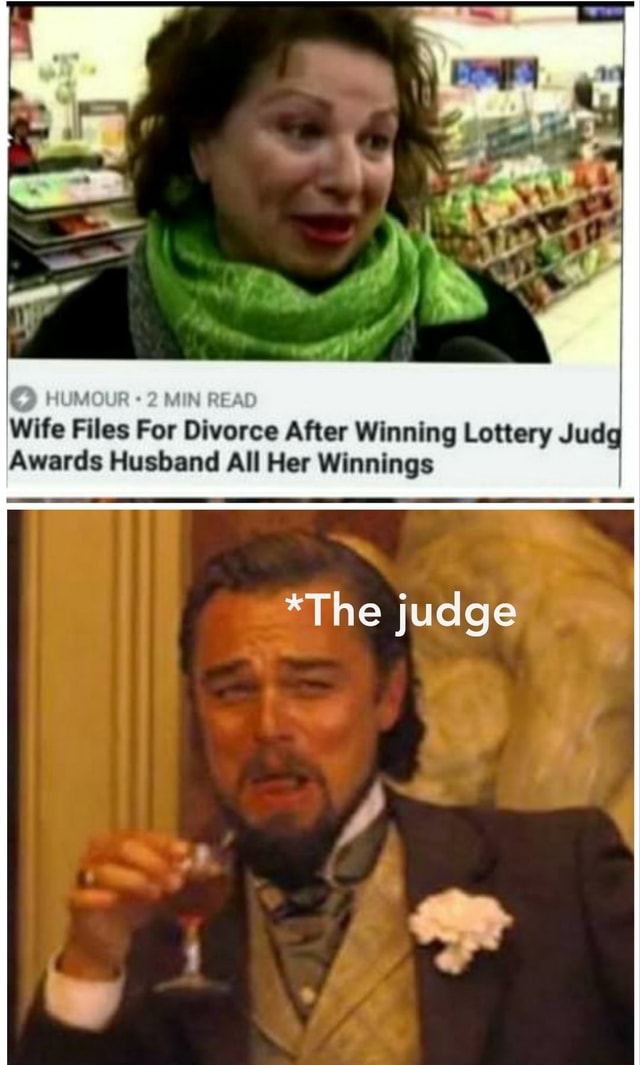 HUMOUR 2 MIN READ Wife Files For Divorce After Winning Lottery Judg ...