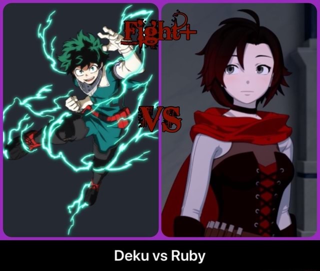 Fy we Deku vs Ruby - Deku vs Ruby - iFunny