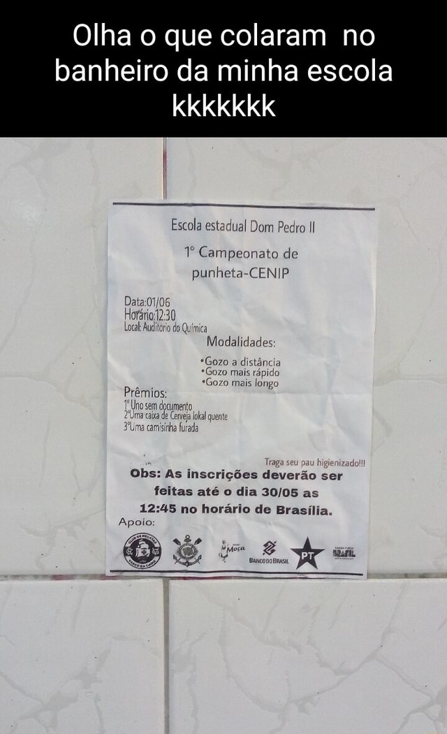 Olha O Que Colaram No Banheiro Da Minha Escola Kkkkkkk Escola Estadual Dom Pedro Campeonato De