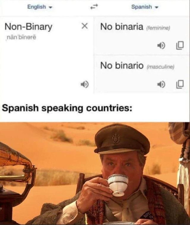 English Spanish Non-Binary No binaria as No 4) 4) Spanish speaking ...