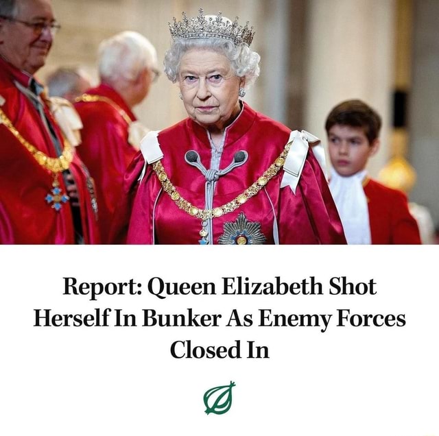 Report: Queen Elizabeth Shot Herself In Bunker As Enemy Forces Closed ...