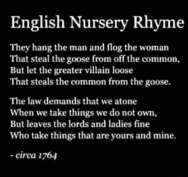 English Nursery Rhyme They hang the man and ﬂog the woman That steal ...