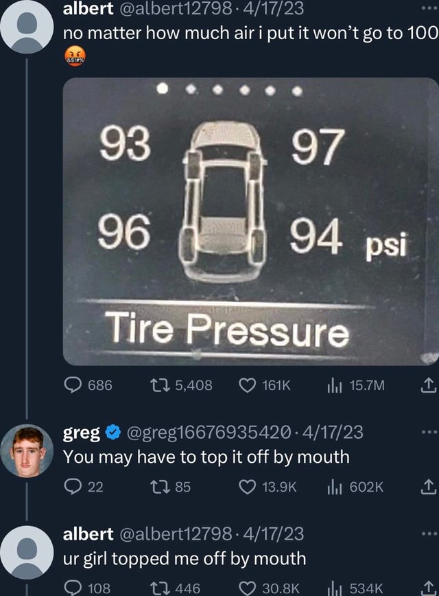 Albert no matter how much air put it won't go to 100 OF iA psi 96 Tire ...