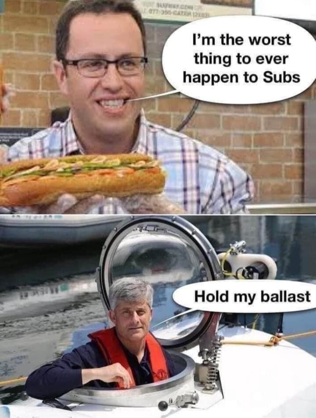 I'm the worst thing to ever happen to Subs - America’s best pics and videos