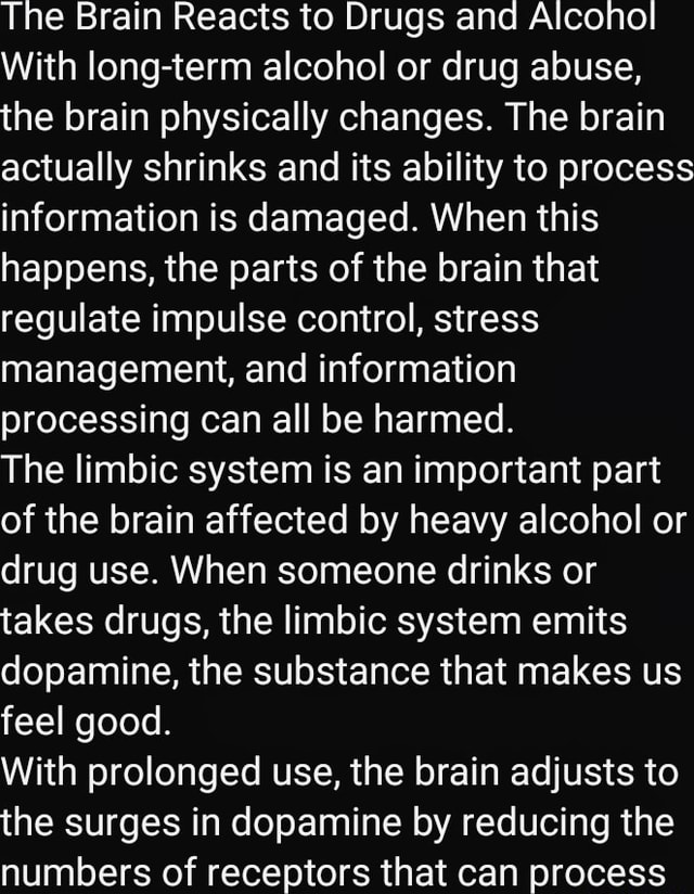 The Brain Reacts to Drugs and Alconol With long-term alcohol or drug ...