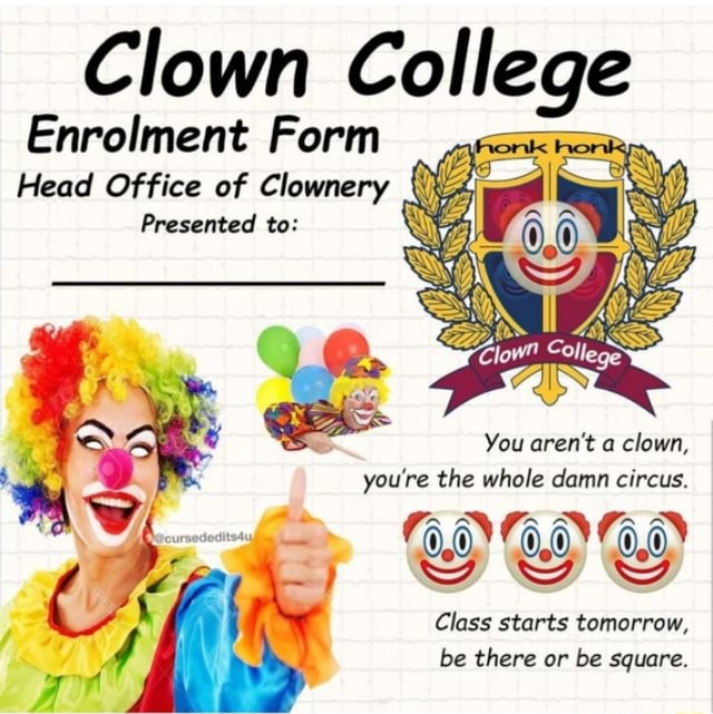 Enrolment Form Head Office of Clownery“ Presented to: Clown College ...