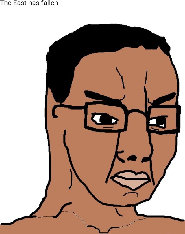 The East has vallen - iFunny