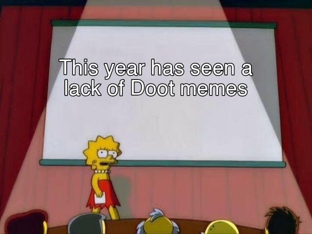 His year has seen lack of Doot memes - iFunny