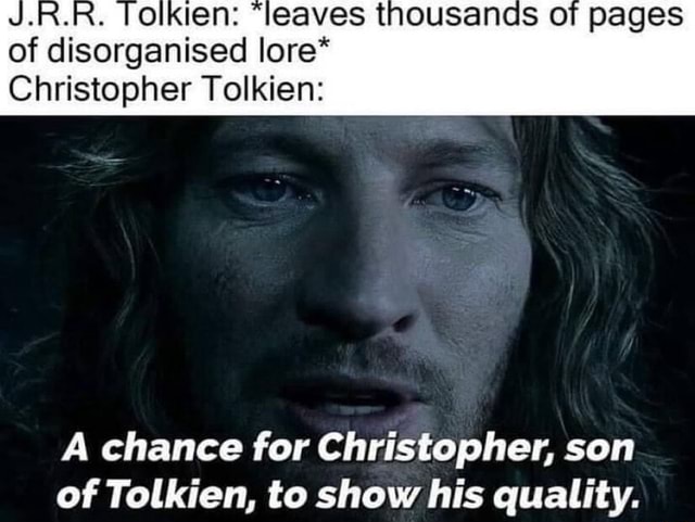 OF PAGES of disorganised lore* Christopher Tolkien: A chance for ...