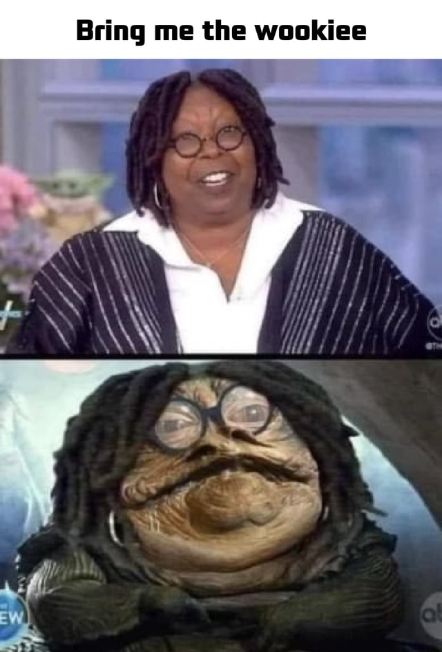 Bring me the wookiee - iFunny