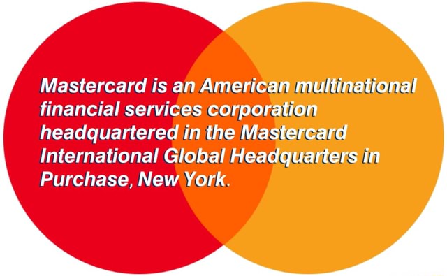 Mastercard is an American multinational financial services corporation ...