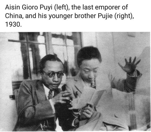 Aisin Gioro Puyi (left), the last emporer of China, and his younger ...