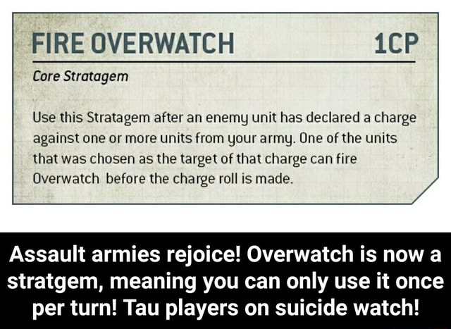 FIRE OVERWATCH Ma Core Stratagem Use this Stratagem after an enemy unit ...