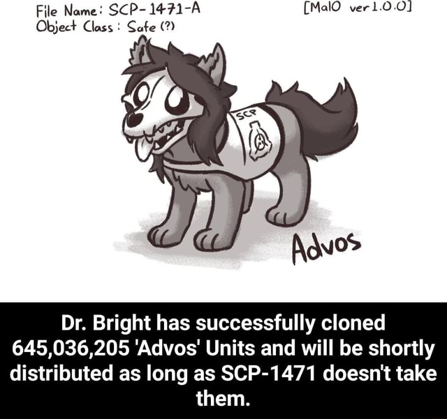 File Name: SCP- 1471-A [MalO ver 1.0.0] Object Class Safe Dr. Bright ...