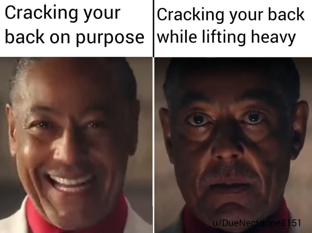 Cracking your Cracking your back back on purpose Iwhile lifting heavy ...