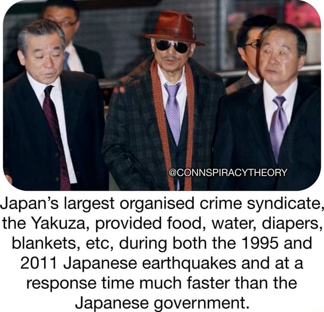 THEORY Japan's largest organised crime syndicate, the Yakuza, provided ...