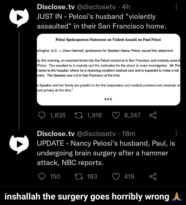 Disclose.tv @disclosetv JUST IN - Pelosi's husband "violently assaulted ...