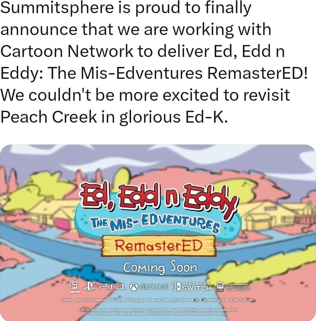 Summitsphere is proud to finally announce that we are working with Cartoon Network to deliver Ed ...