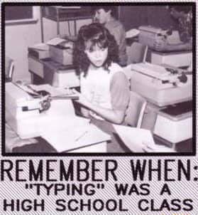 REMEMBER WHEN: "TYPING" WAS A HIGH SCHOOL CLASS AS 2 - iFunny