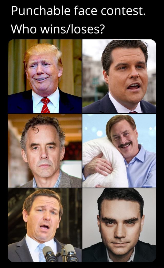 Punchable face contest. Who - iFunny