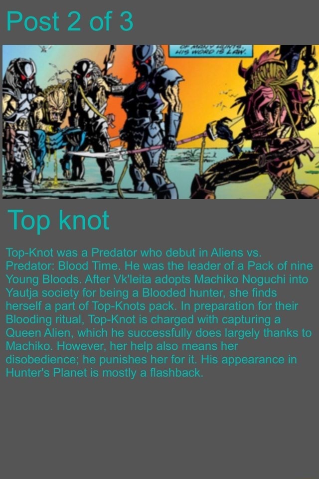 Post 2 of 3 Top-Knot was a Predator who debut in Aliens vs. Predator ...
