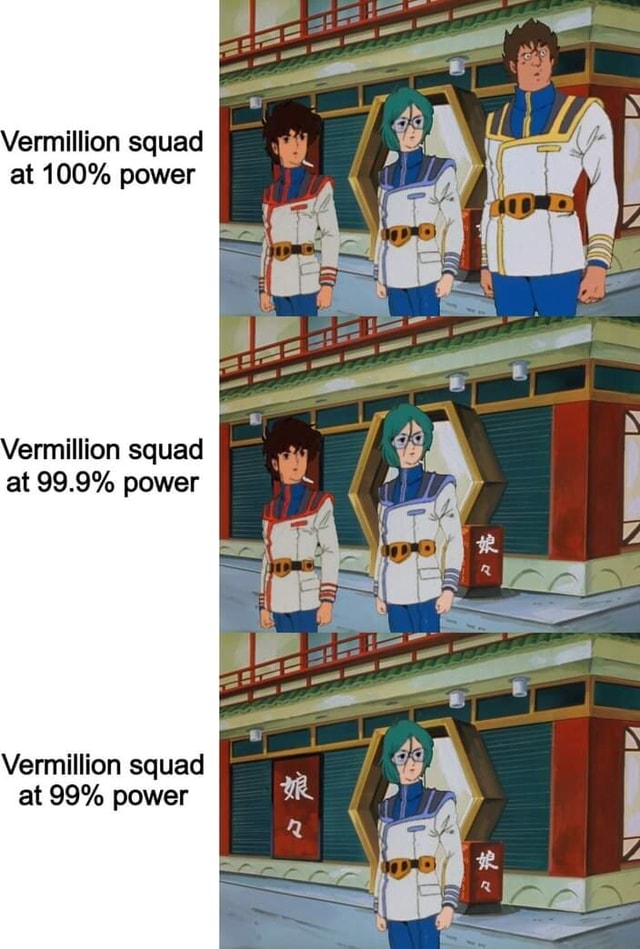 Fermillion squad at 100% power fermillion squad at 99.9% power lon ...