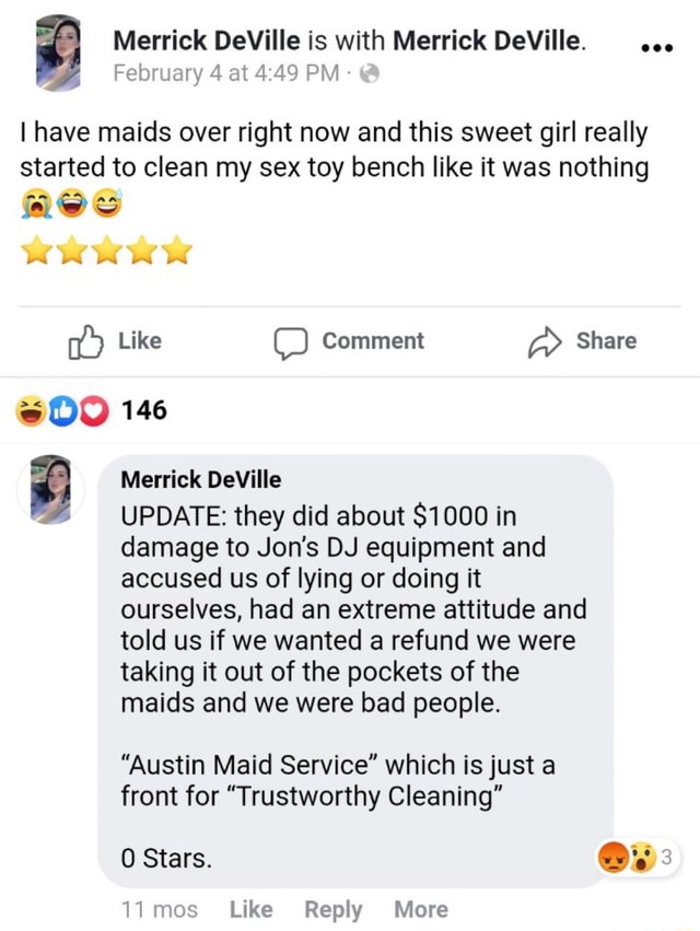 Merrick DeVille is with Merrick DeVille. February 4 at PM I have maids ...