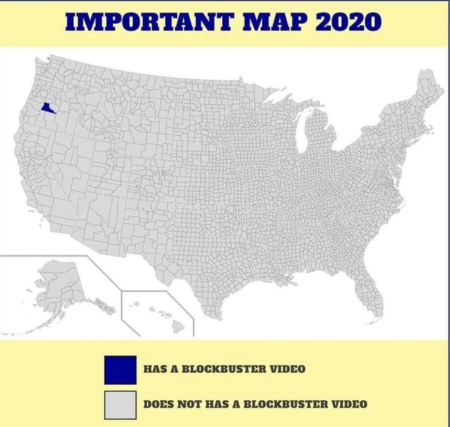 IMPORTANT MAP 2020 DOES NOT HAS A BLOCKBUSTER VIDEO of HAS A ...