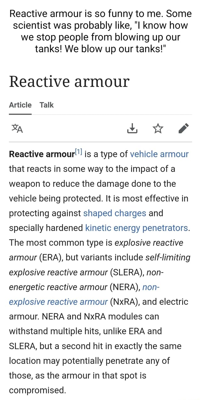 Reactive armour is so funny to me. Some scientist was probably like, "I ...