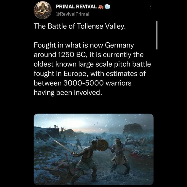 PRIMAL REVIVAL @ @RevivalPrimal The Battle of Tollense Valley. Fought ...