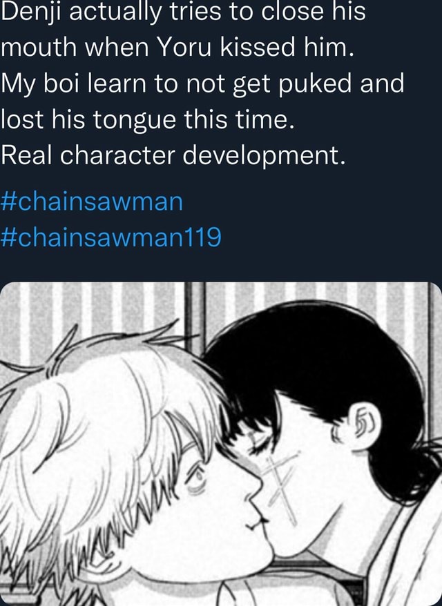 Denji Actually Tries To Close His Mouth When Yoru Kissed Him My Boi Learn To Not Get Puked And