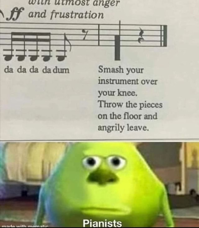 Weere "timOost anger \ and frustration da da da dadum Smash your ...