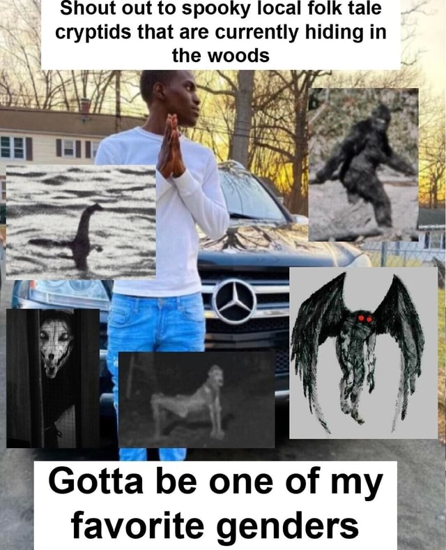 Shout out to spooky local folk tale cryptids that are currently hiding ...