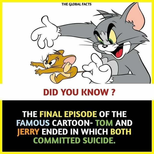 THE GLOBAL FACTS DID YOU KNOW ? THE FINAL EPISODE OF THE FAMOUS CARTOON ...