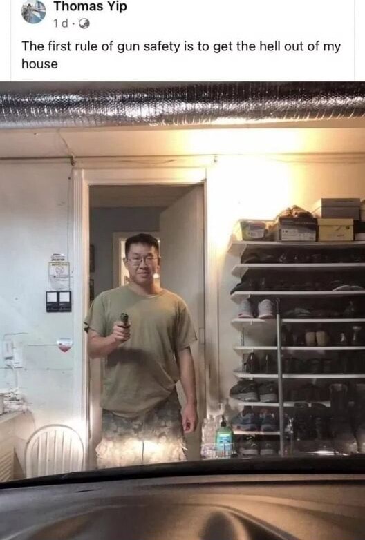 Thomas Yip house ar The first rule of gun safety is to get the hell out ...