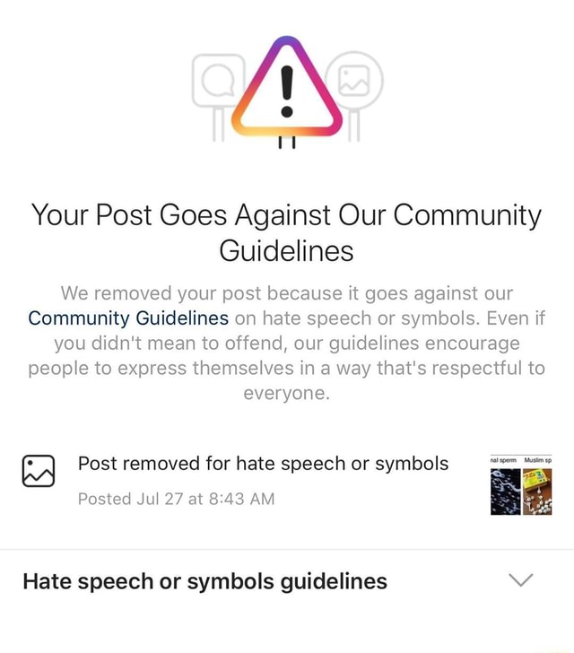Your Post Goes Against Our Community Guidelines We removed your post ...