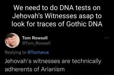 We need to do DNA tests on Jehovah's Witnesses asap to look for traces ...