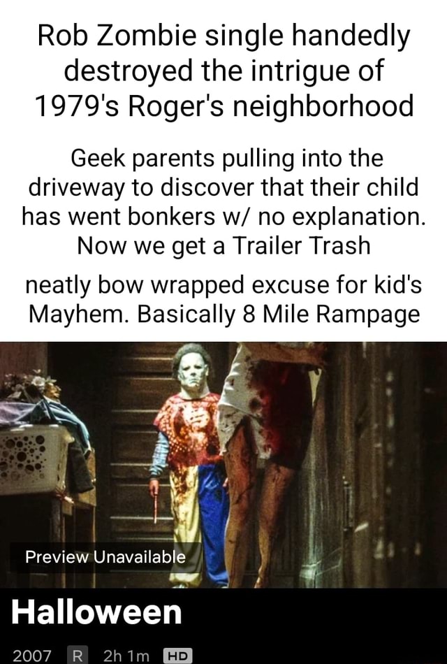 Rob Zombie single handedly destroyed the intrigue of 1979's Roger's ...