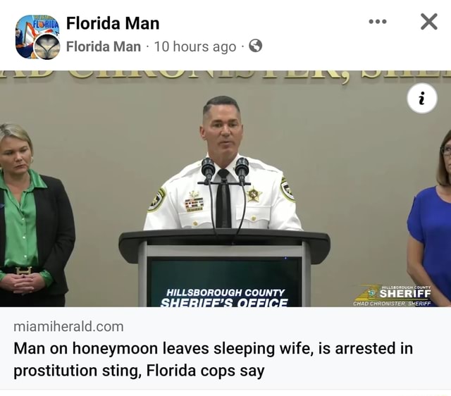 Florida Man Florida Man 10 hours ago @ HILLSBOROUGH COUNTY SHERIFF CHAD ...