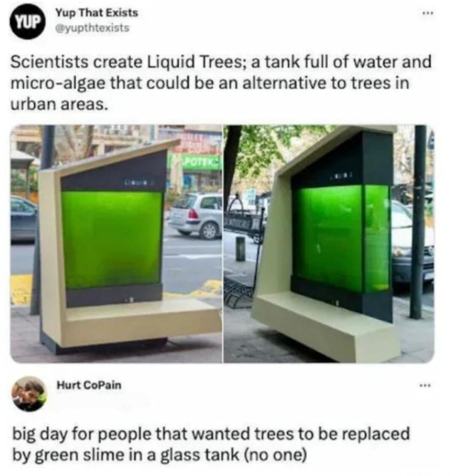 Yup That Exists Scientists create Liquid Trees; a tank full of water ...