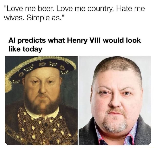 "Love me beer. Love me country. Hate me wives. Simple as." Al predicts ...