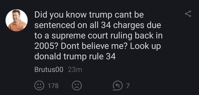 Did you know trump cant be sentenced on all 34 charges due to a supreme ...