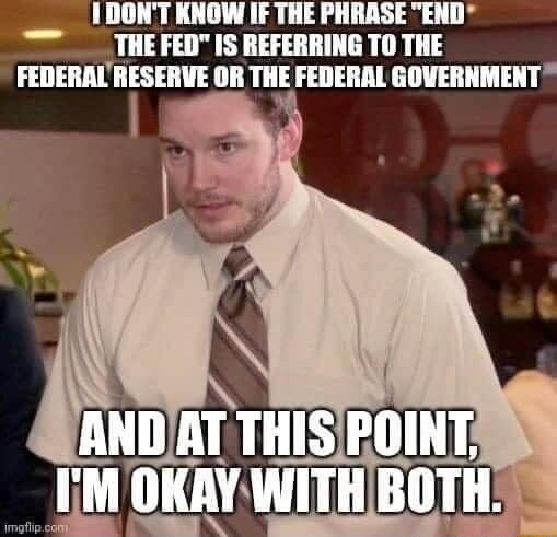 DON'T KNOW IF THE PHRASE "END" THE FER" REFERRING TO THE FEDERAL ...
