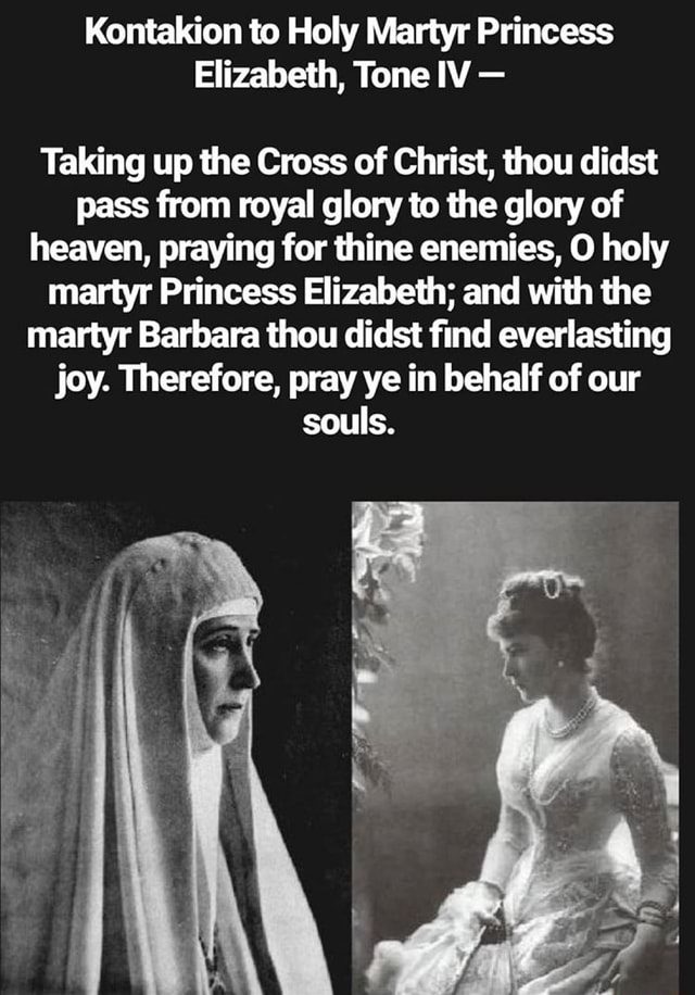Kontakion to Holy Martyr Princess Elizabeth, Tone IV - Taking up Ihe ...