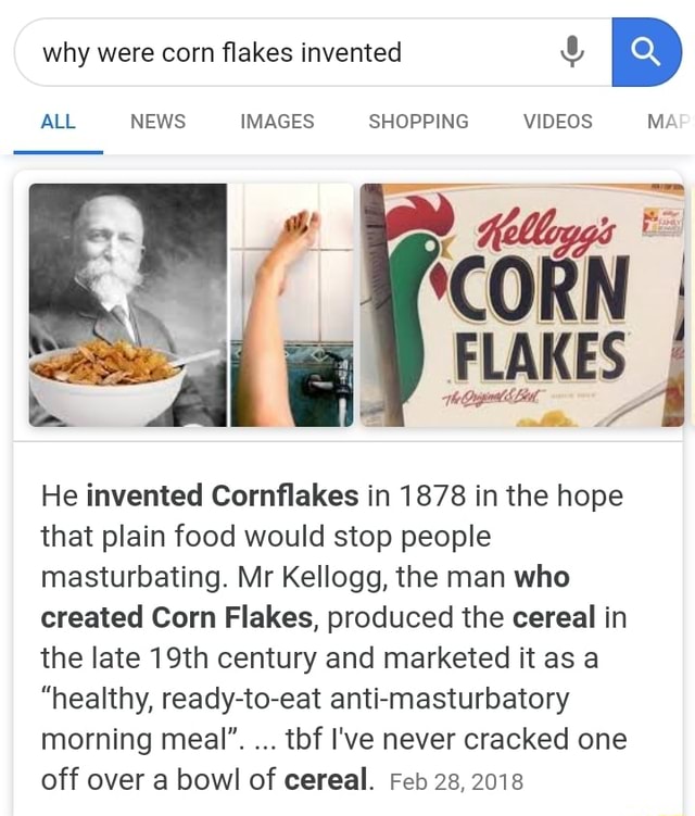 Why were corn ﬂakes invented !; B 'CORLN . I , He invented Cornflakes ...