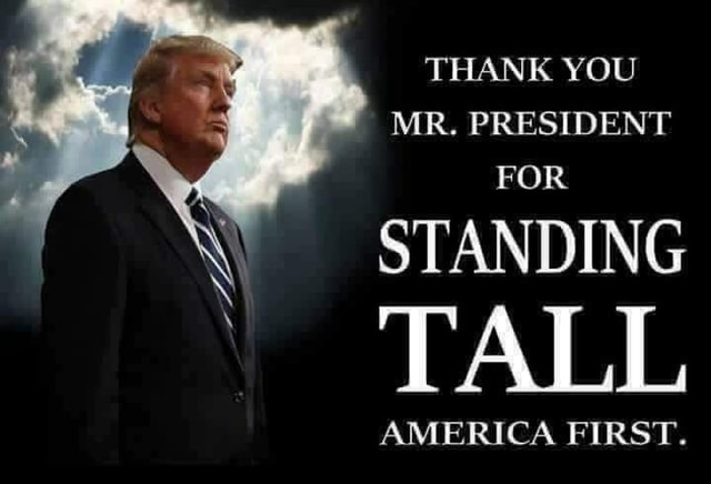 THANK YOU MR. PRESIDENT FOR STANDING TALL AMERICA FIRST. - America’s ...