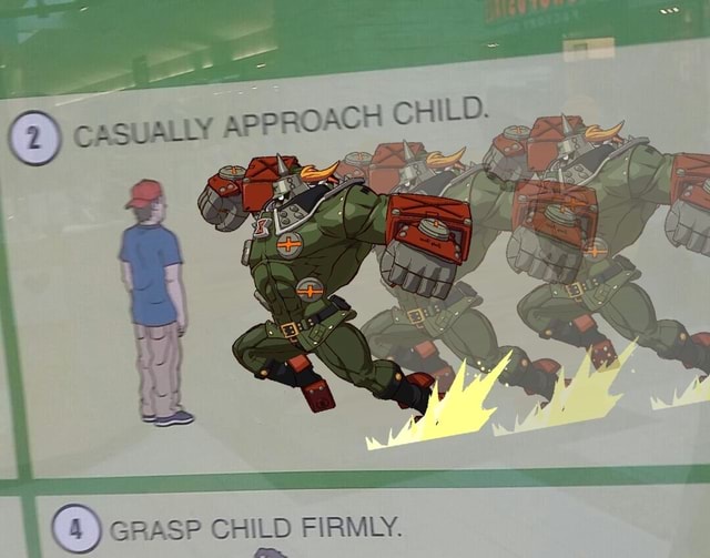 APPROACH CHILD. GRASP CHILD FIRMLY. - iFunny